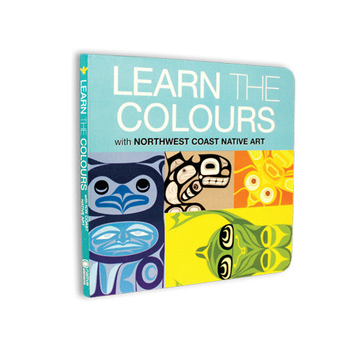 Board Book | Learn the Colours by Various Artists – Northwest Coast Gifts